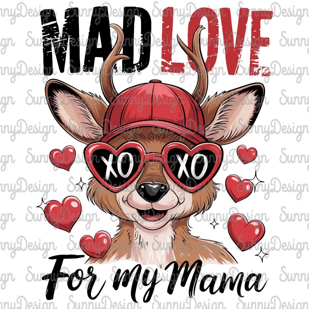 Mad Love for Mama Png, Boys Valentines Png, Valentines Hunting ...