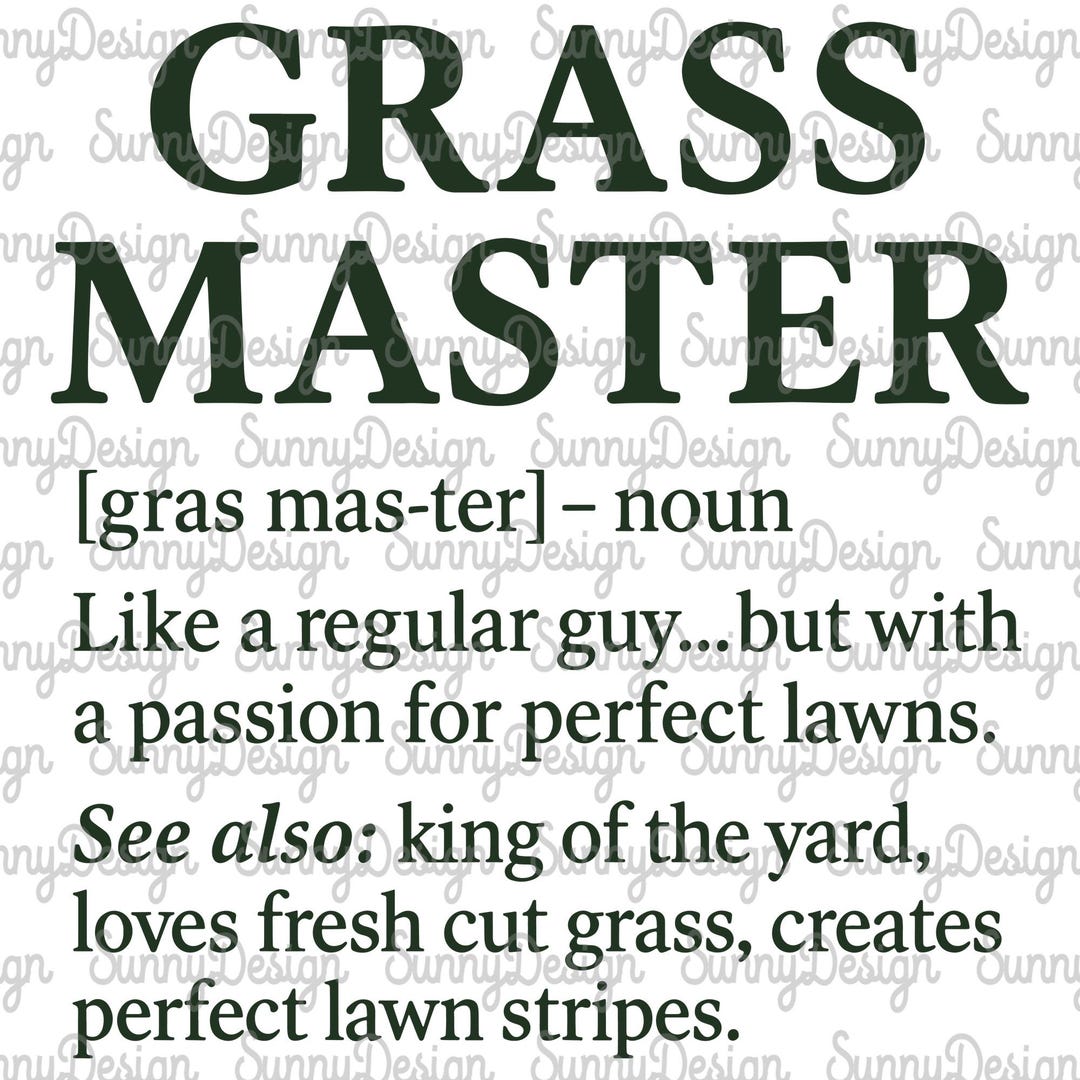Grass Master Shirt Svg Png, Grass Master Definition Svg, Yardwork Lawn ...