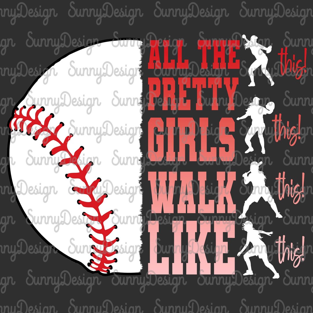 All the Pretty Girls Walk Like This Png, Baseball Girls Png, Softball ...