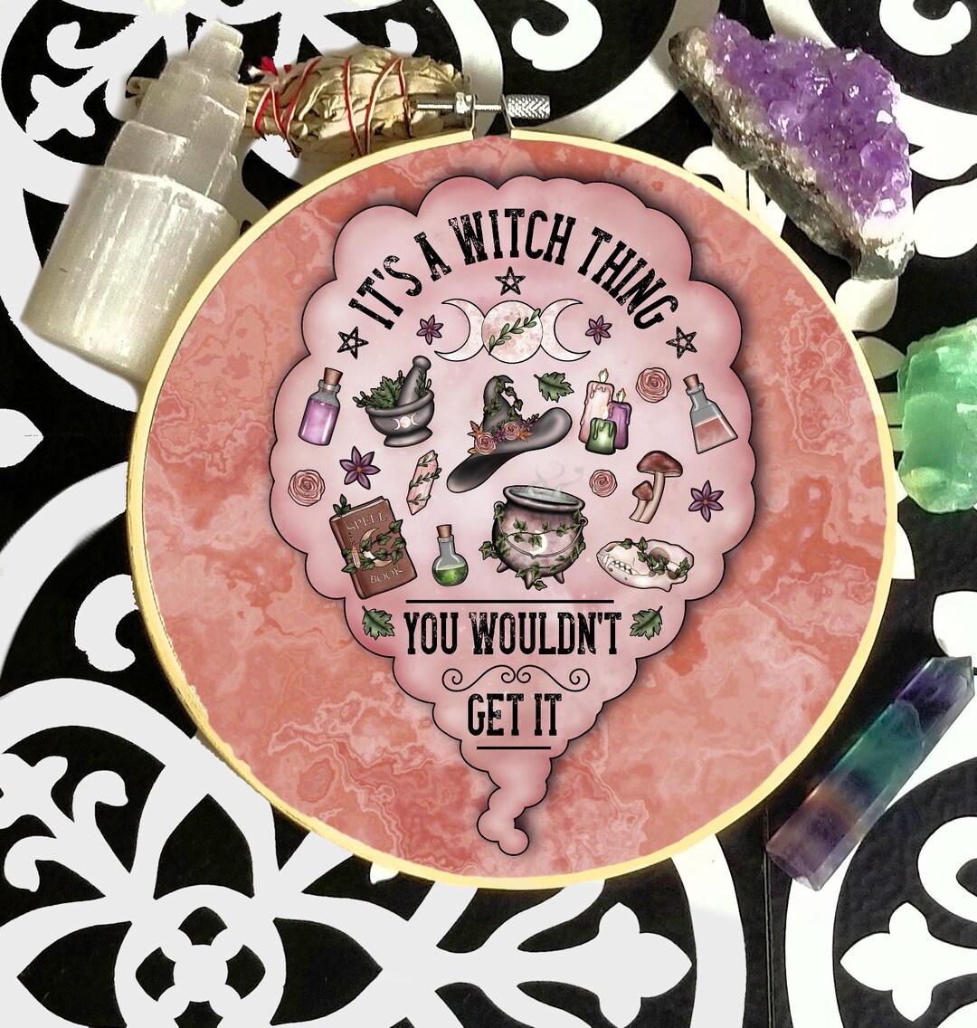 It's a Witch Thing You Wouldn't Get It Magic Spell Making Hooped Art ...