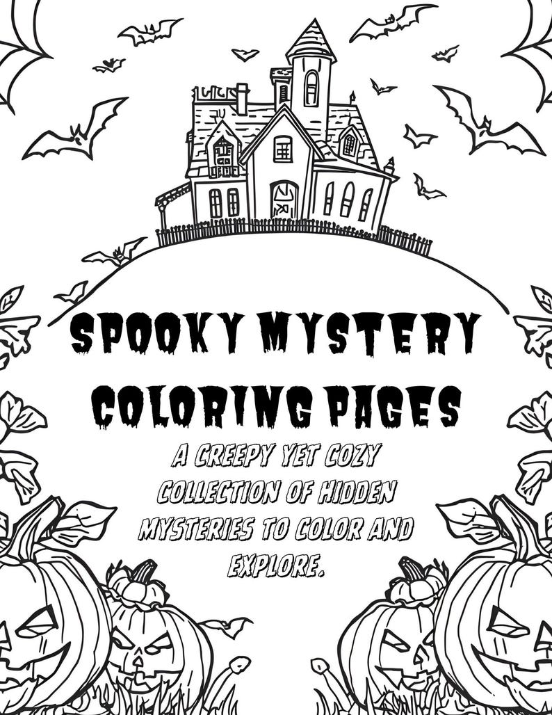 Spooky Mystery Coloring Pages- 10 Printable Halloween Outlines to Color ...
