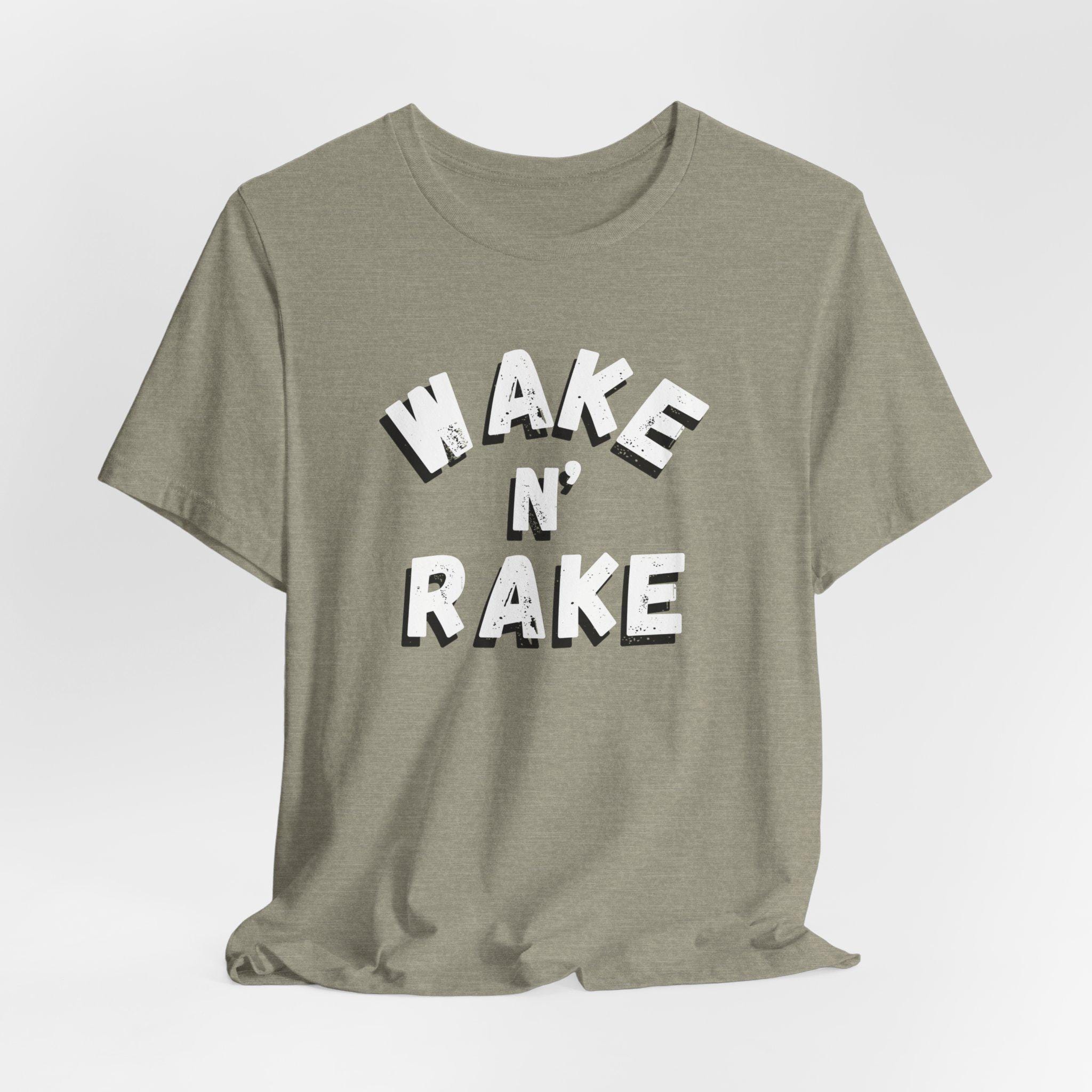 Wake N' Rake T-shirt: Funny Dad Jokes Mowing Shirt - Etsy