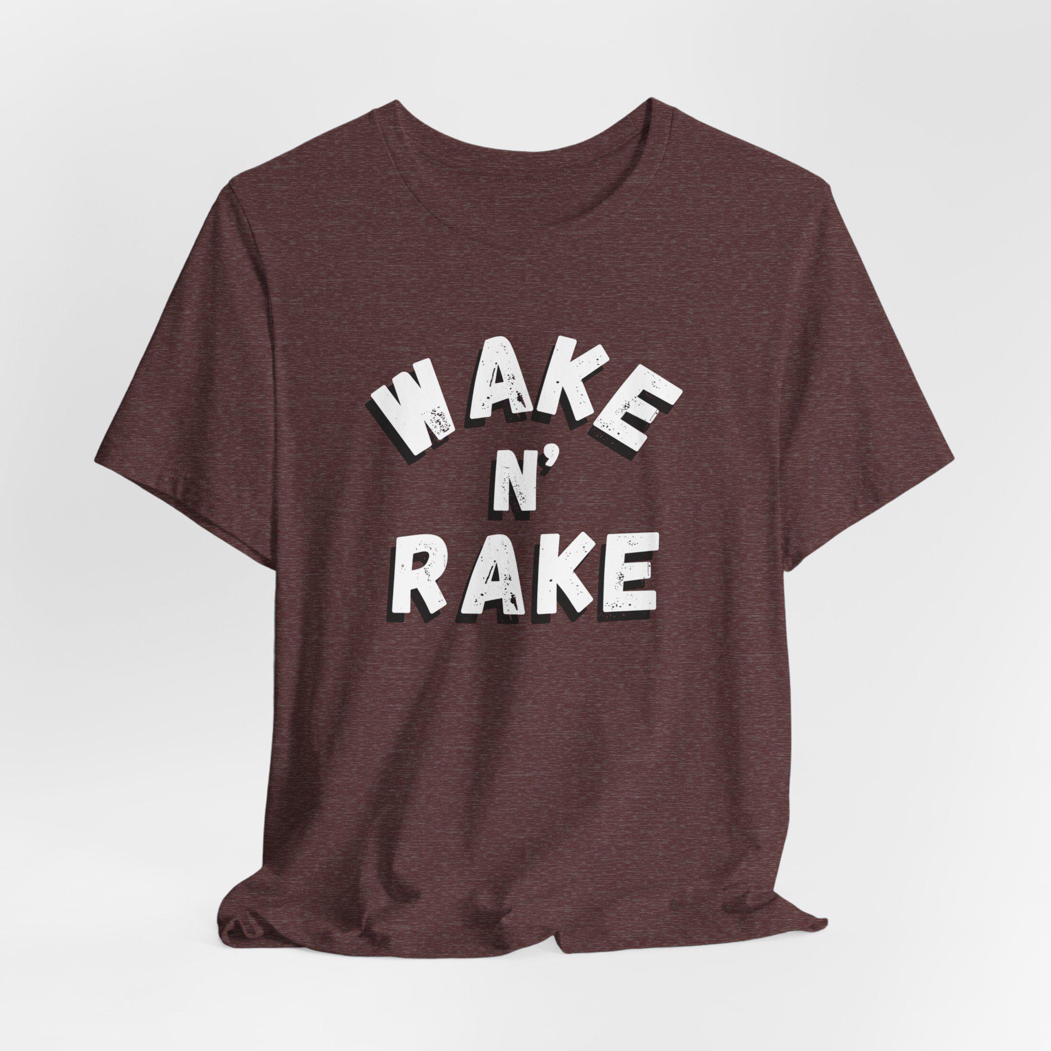 Wake N' Rake T-shirt: Funny Dad Jokes Mowing Shirt - Etsy