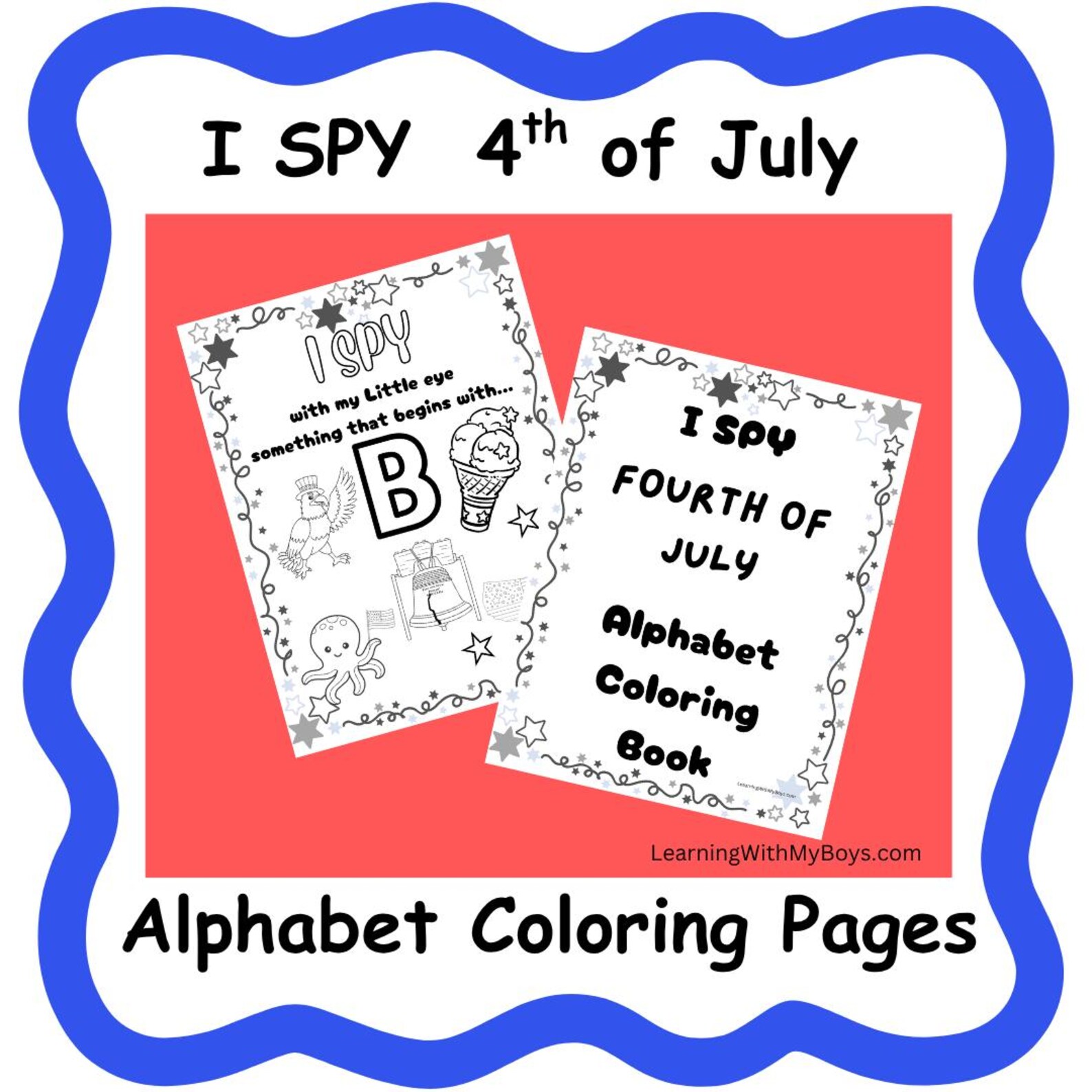 Preschool "i Spy" 4th Fourth of July Alphabet Coloring Pages Worksheets ...