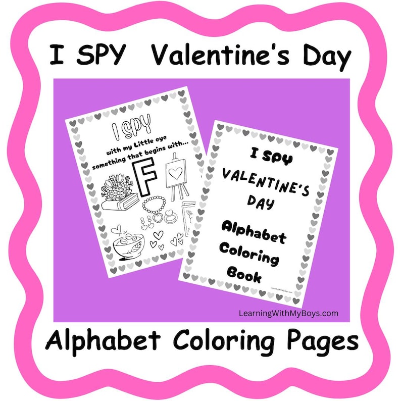 Preschool I SPY Valentine's Day Alphabet Coloring Pages Heart Love Long ...