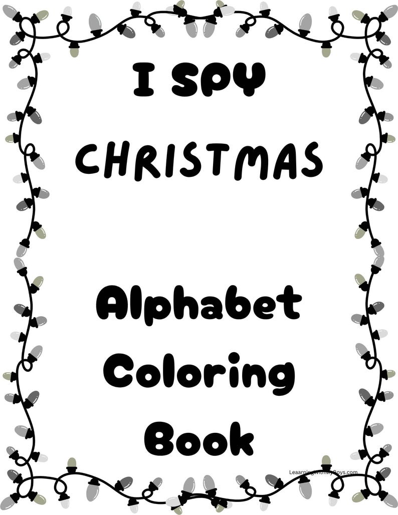 Preschool I SPY Christmas Alphabet Coloring Pages Winter Family Long ...