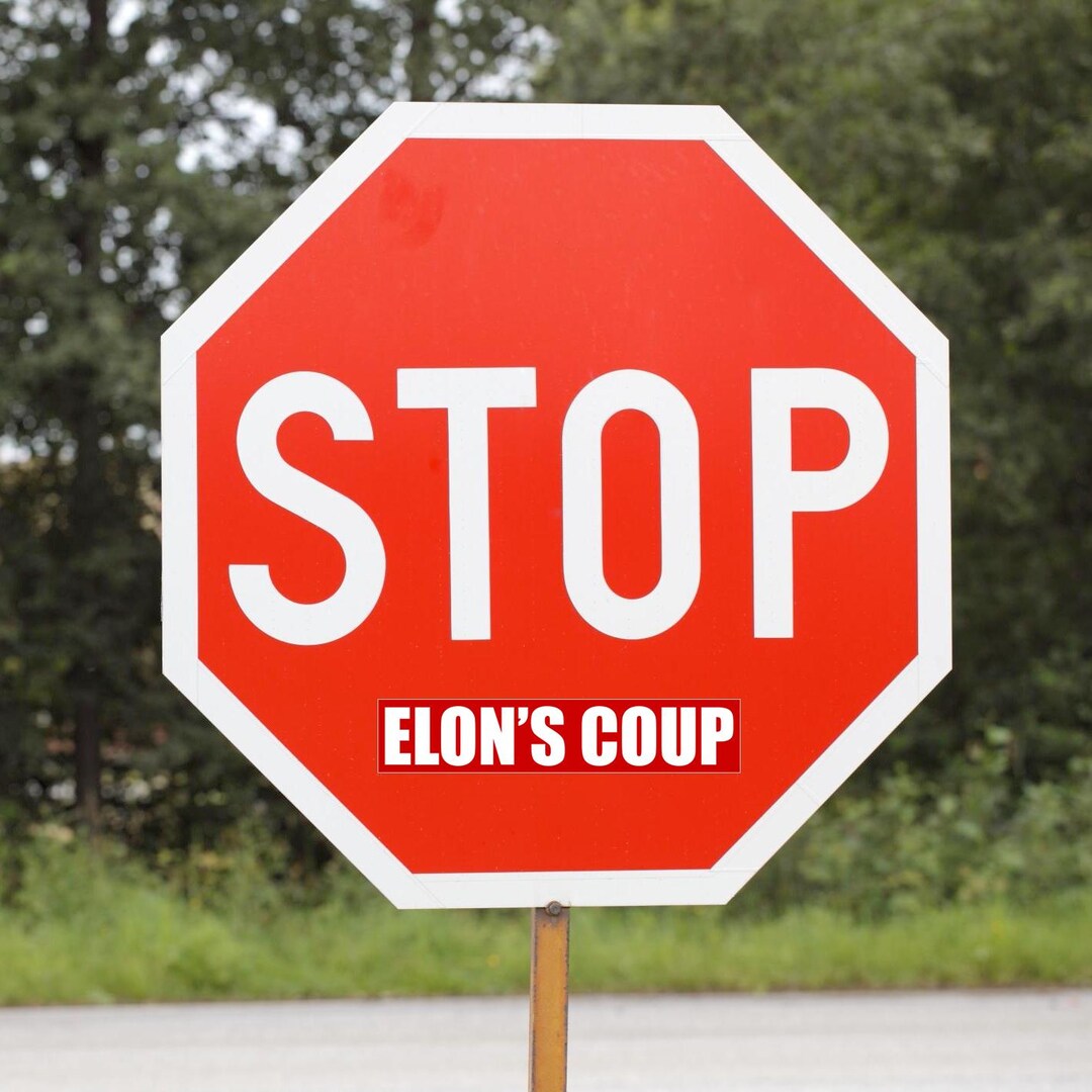 Stop Elon's Coup Red Sticker That Happens to Be the Same Shade of Red ...