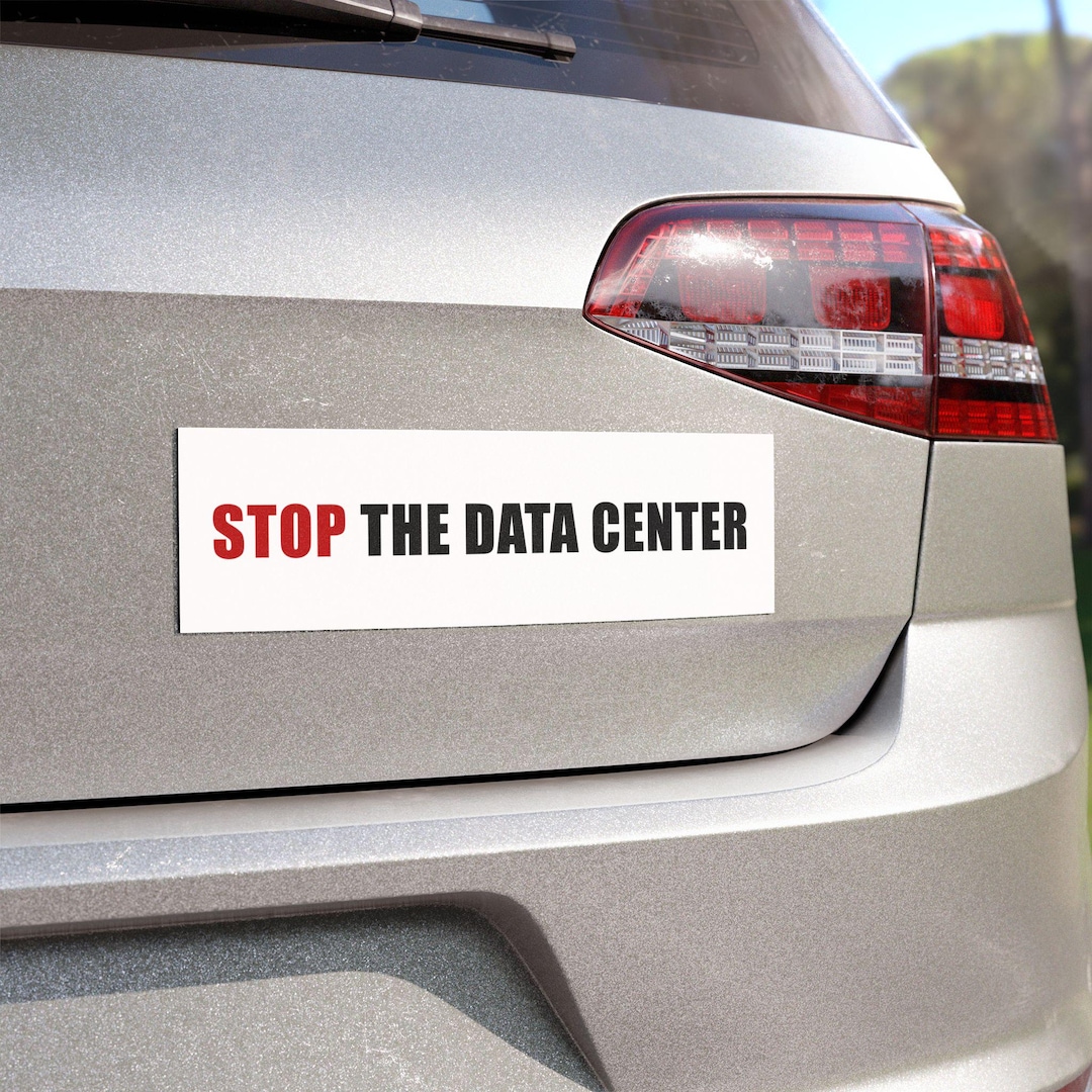 Stop the Data Center Bumper Sticker or Magnet - Anti-data Center ...