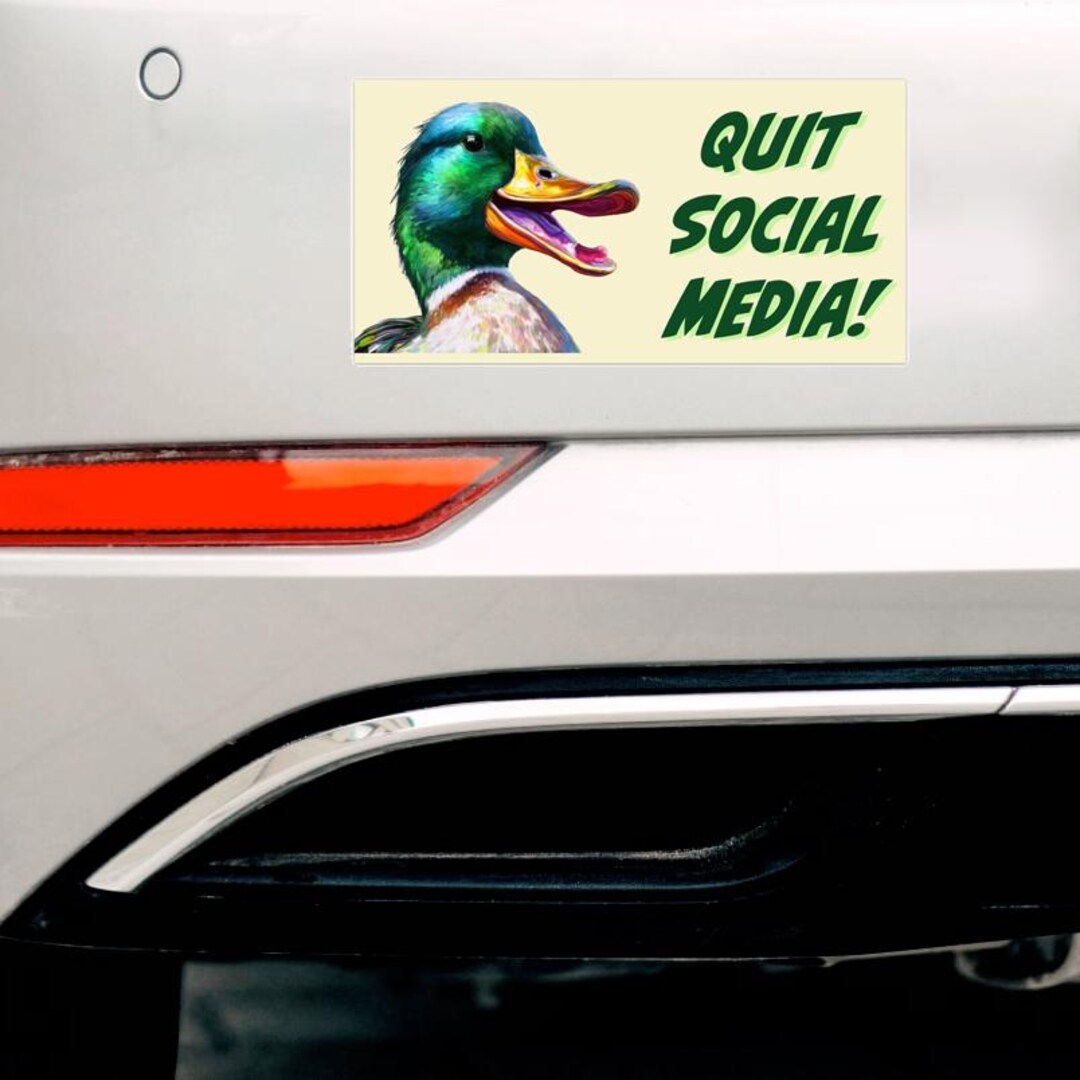 Quit Social Media Bumper Sticker With Duck - Anti-facebook, Anti ...