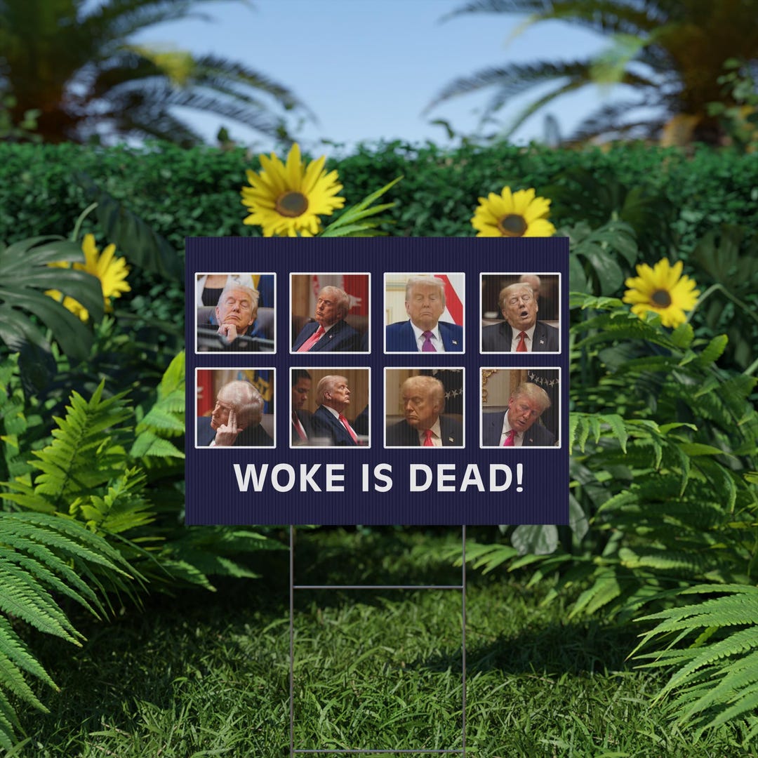 Trump Falling Asleep Yard Sign - Choose Caption "woke is Dead!" or ...