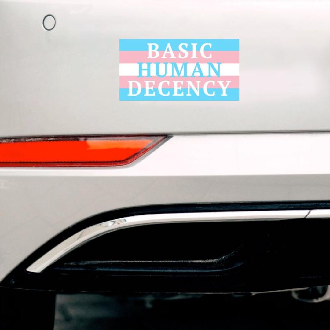 Basic Human Decency Transgender Flag Bumper Sticker - Support Trans ...