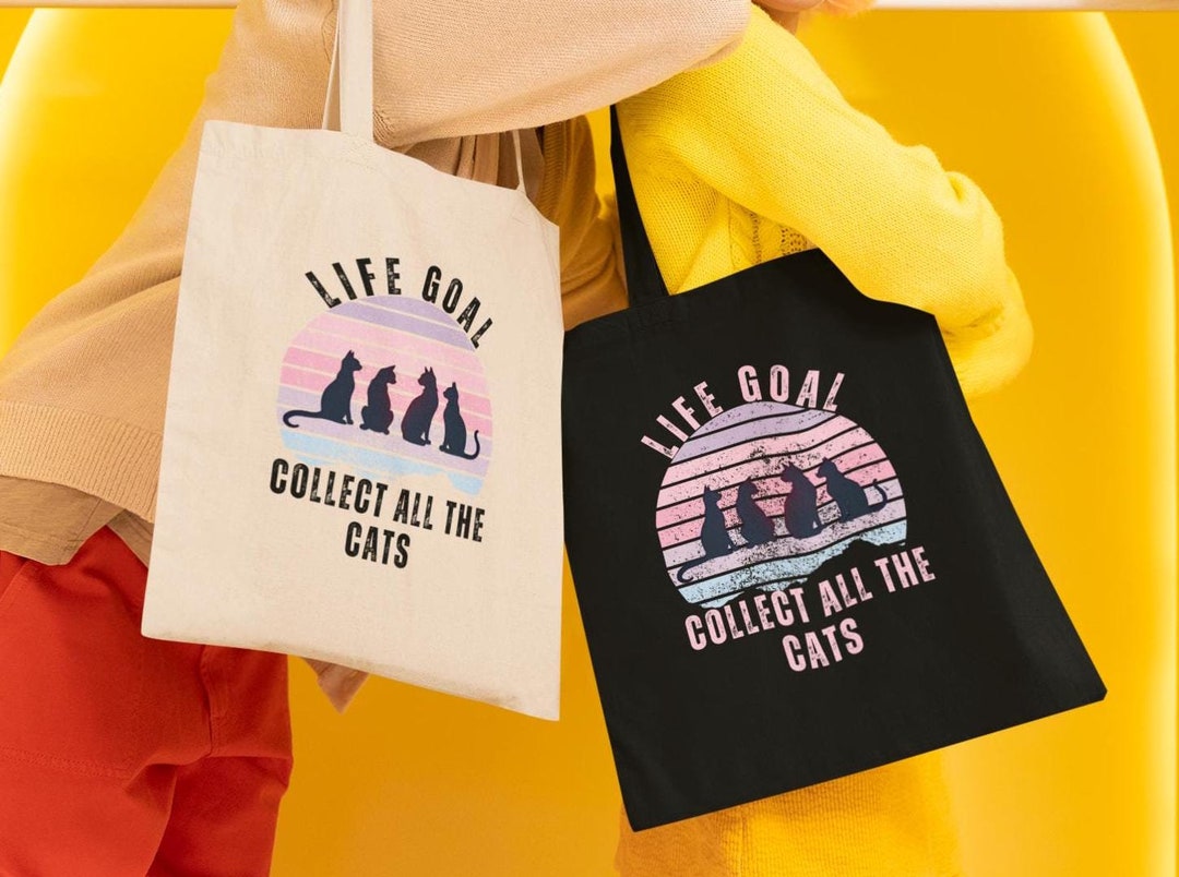 Life Goal Collect All the Cats Tote Bag: Cat Lover Gift - Etsy
