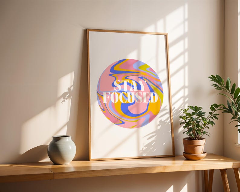 Stay Focused Poster - Motivational Wall Art, Colorful Abstract Print ...