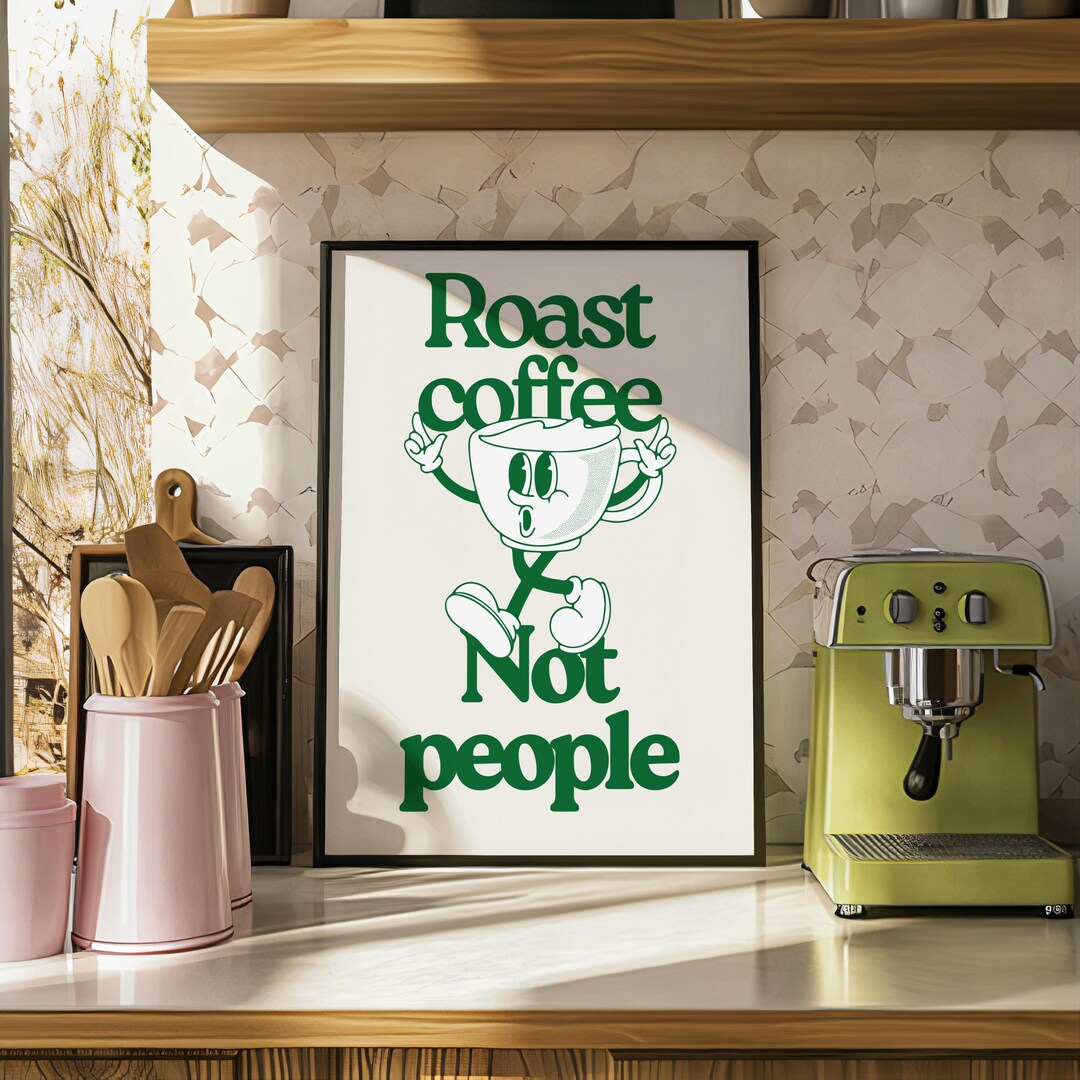Funny Coffee Poster – "roast Coffee Not People" Retro Art Print - Etsy
