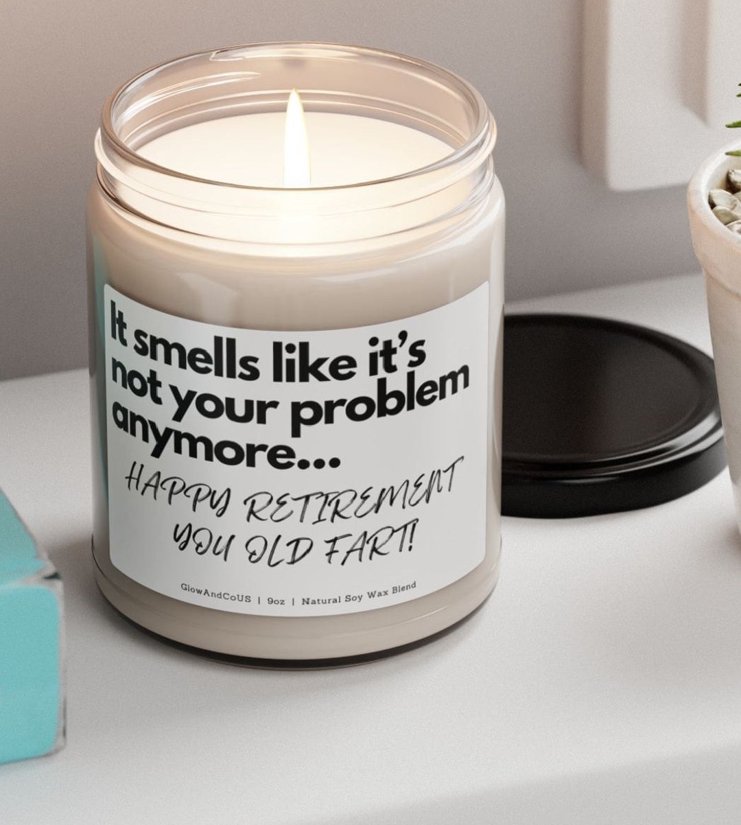 Retirement Gift Happy Retirement It Smells Like Its Not Your Problem ...