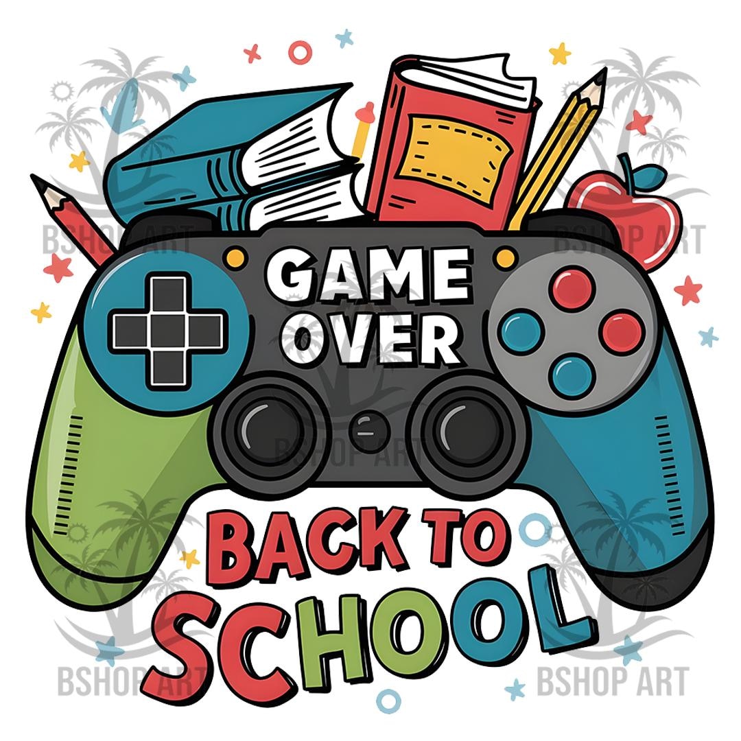 Game Over Back to School PNG Sublimation Design Download, Welcome Back ...