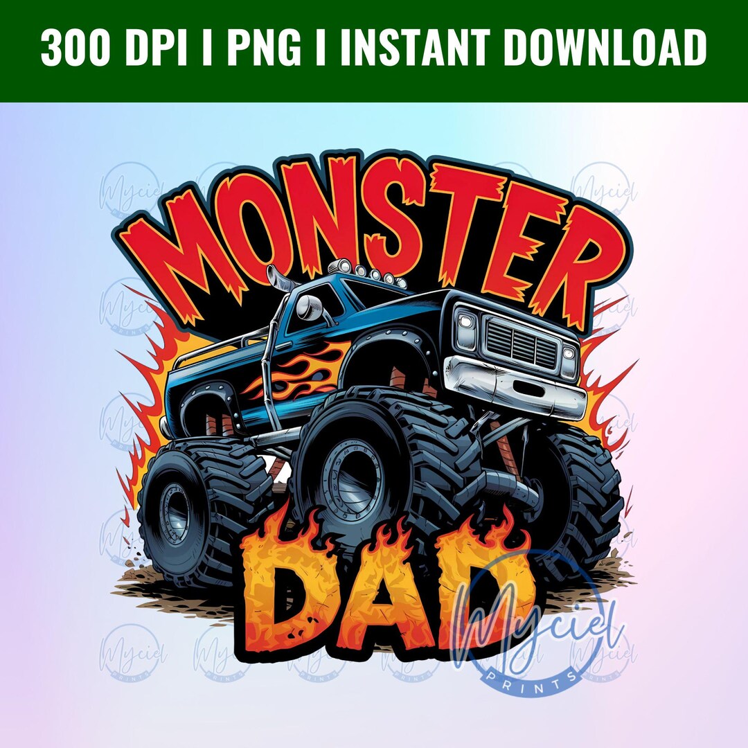Monster Truck Dad PNG: Father's Day Clipart (digital Download) - Etsy
