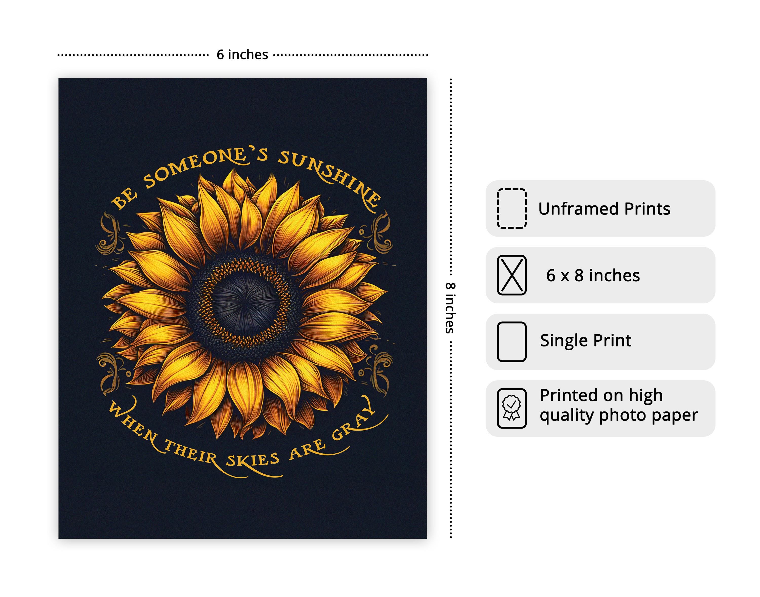 Posterizer 1 Pcs Be Someone's Sunshine Sunflower Poster Motivational ...