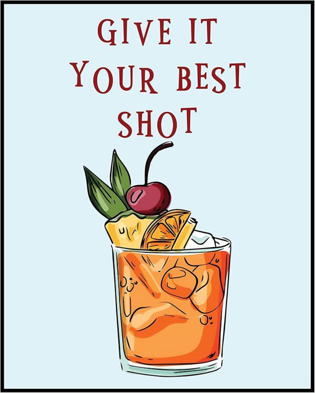 Posterizer 1 Pcs - Liquor Drink With Fun Message - Give It Your Best ...