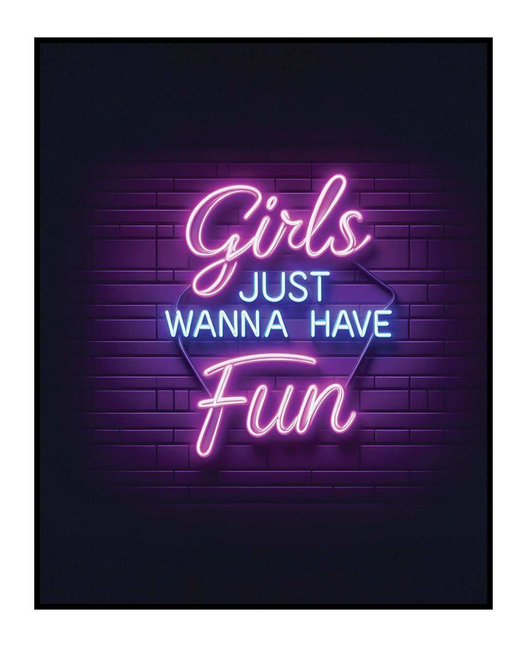Posterizer 1 Pcs - Girls Just Wanna Have Fun- Vintage Neon Girly Wall ...