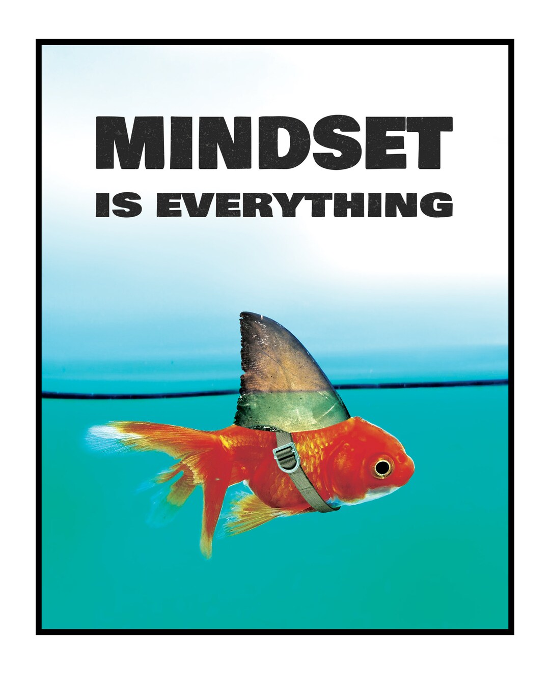 Posterizer 1 Pcs Mindset is Everything-shark Goldfish Motivational ...
