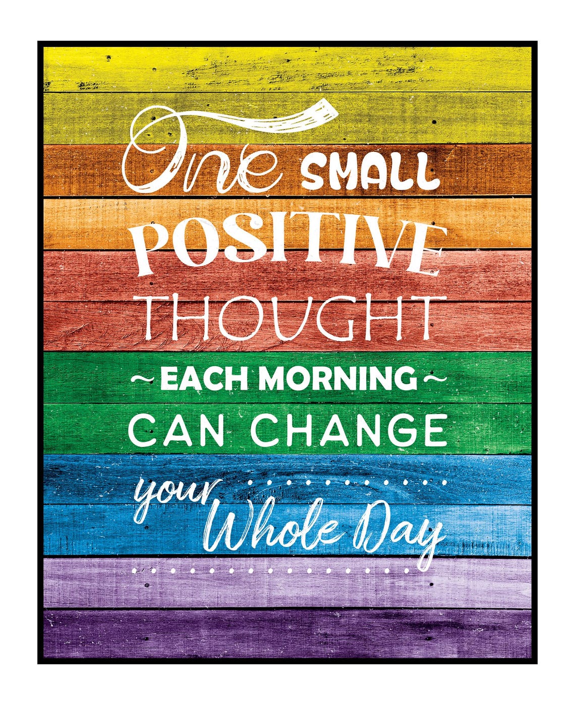 Posterizer 1 Pcs - One Small Positive Thought - Rainbow Quote ...