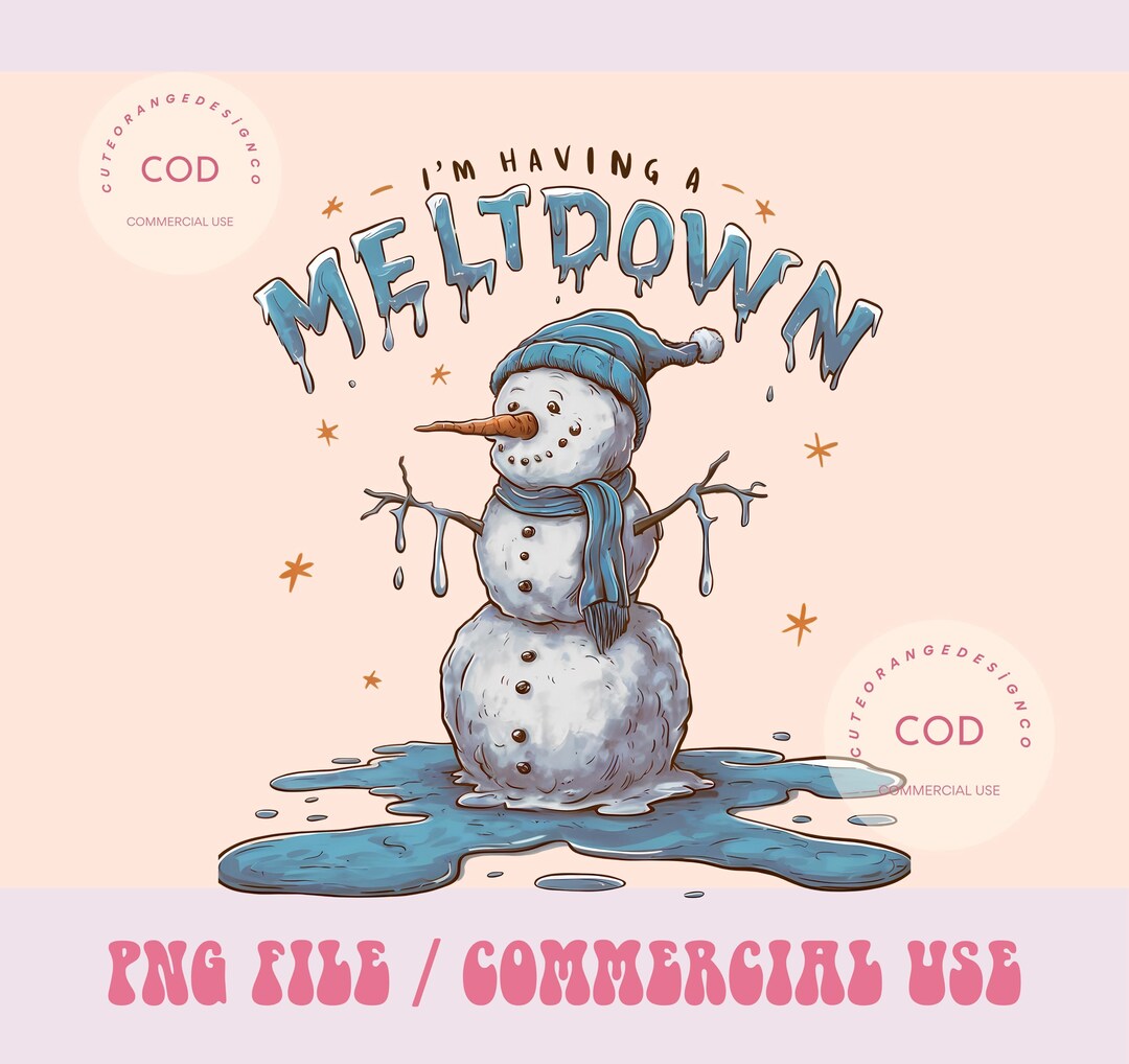 Im Having a Meltdown Png Hand Draw Christmas Png, Snowman Png, Winter ...