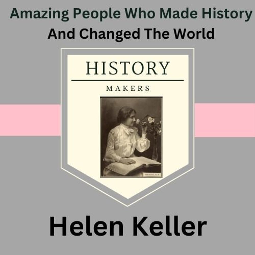 Helen Keller, Helen Keller Unit Study, Helen Keller Mini Unit, History ...