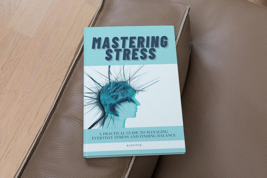 Mastering Stress: A Practical Guide, Digital Stress Relief Book ...