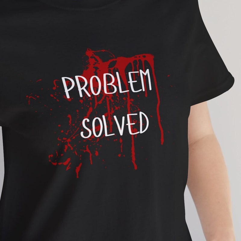 Problem solved t shirt - Etsy.de