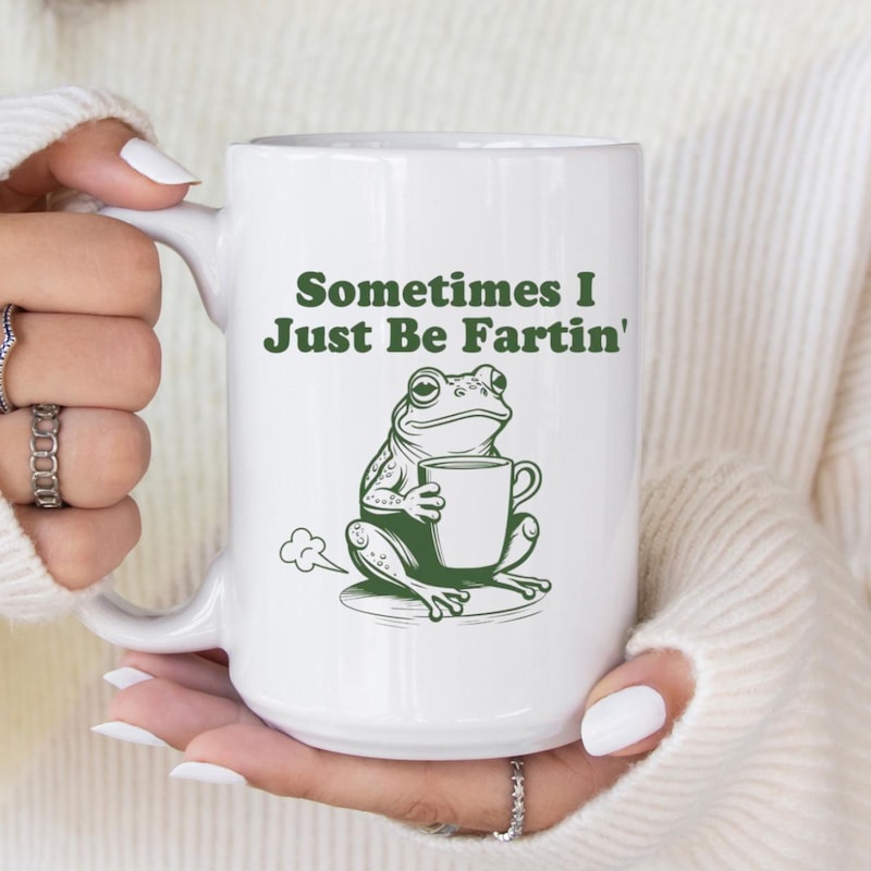 I Just Be Farting Mug - Etsy