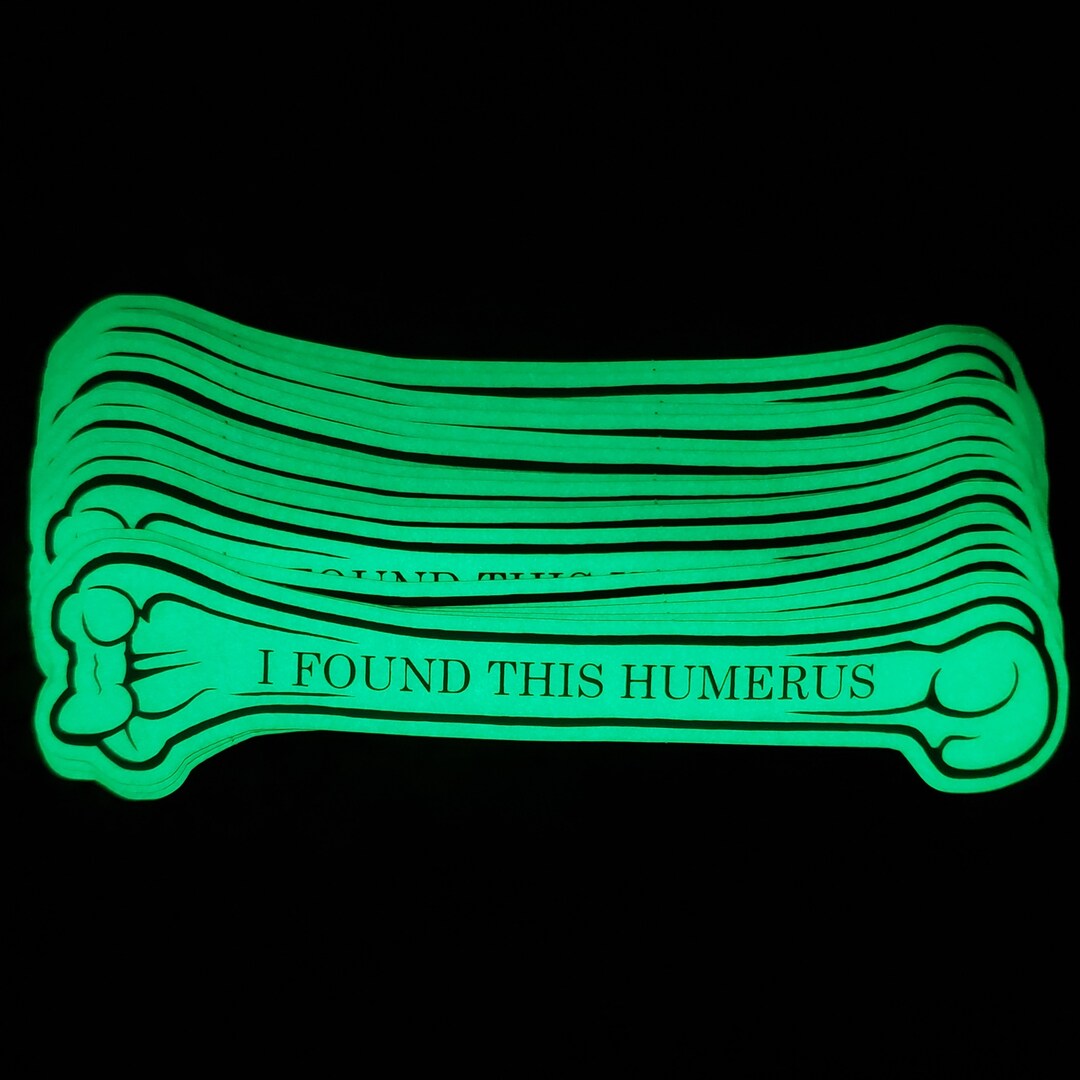 I Found This Humerus Pun Punny Glow in the Dark Bone Sticker Created ...