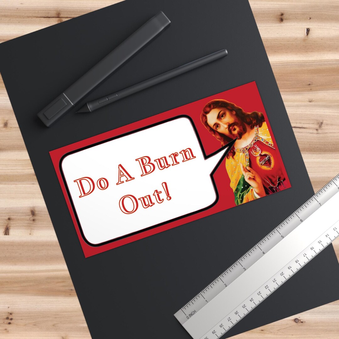 Do A Burn Out! Vehicle Vinyl Sticker, Humor Bumper Stickers, Hilarious ...
