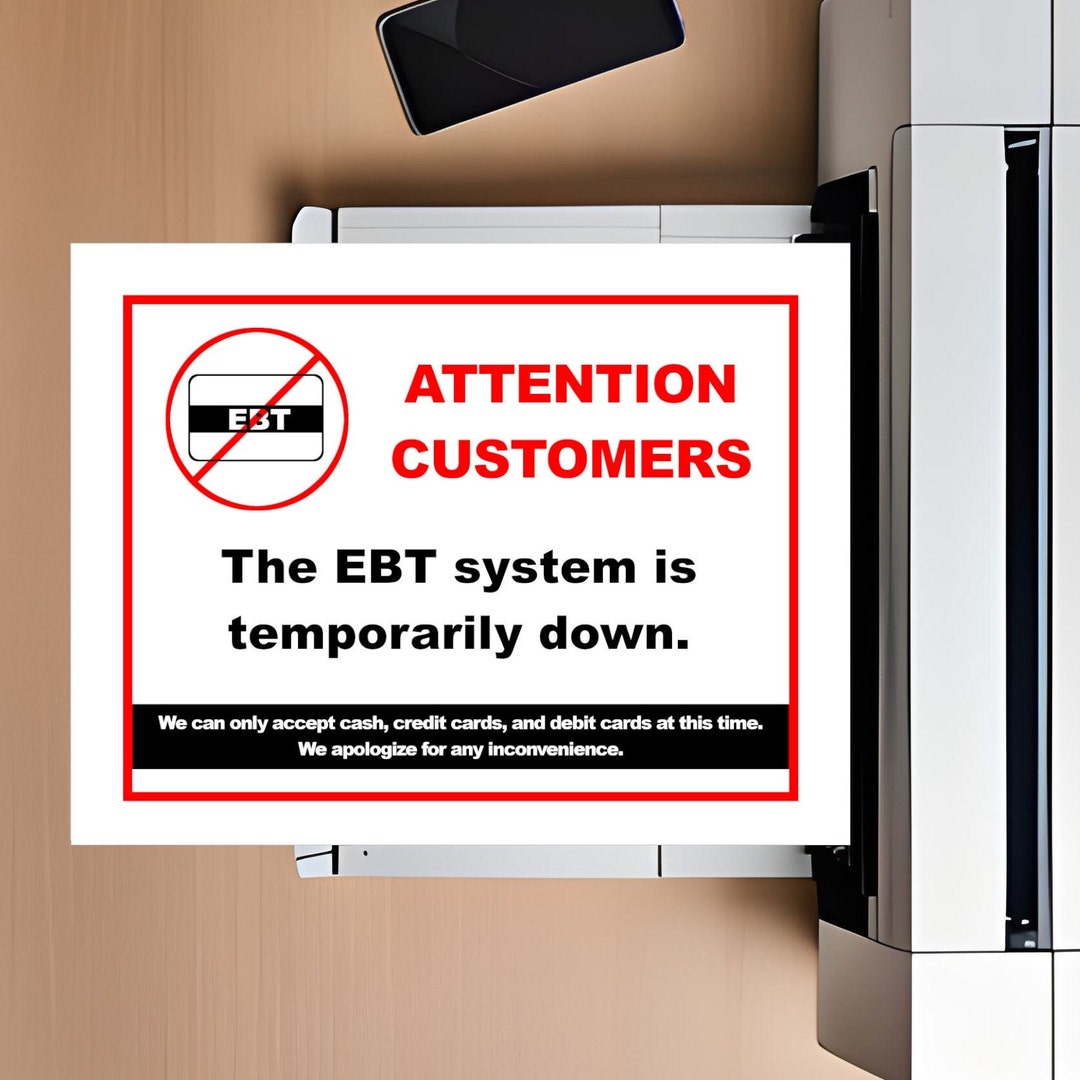 EBT System Temporarily Down Printable Sign (PDF and JPEG) for Store ...