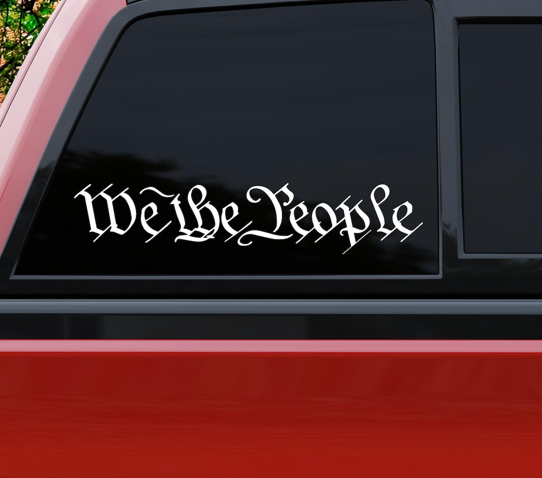 We the People Decal - Multiple Colors and Sizes - Patriotic Decal ...
