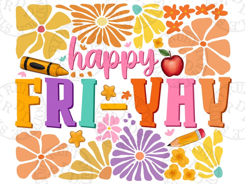 Fri-yay Teacher Png,tgif Png, Friyay Png, Back to School Png,first Day ...