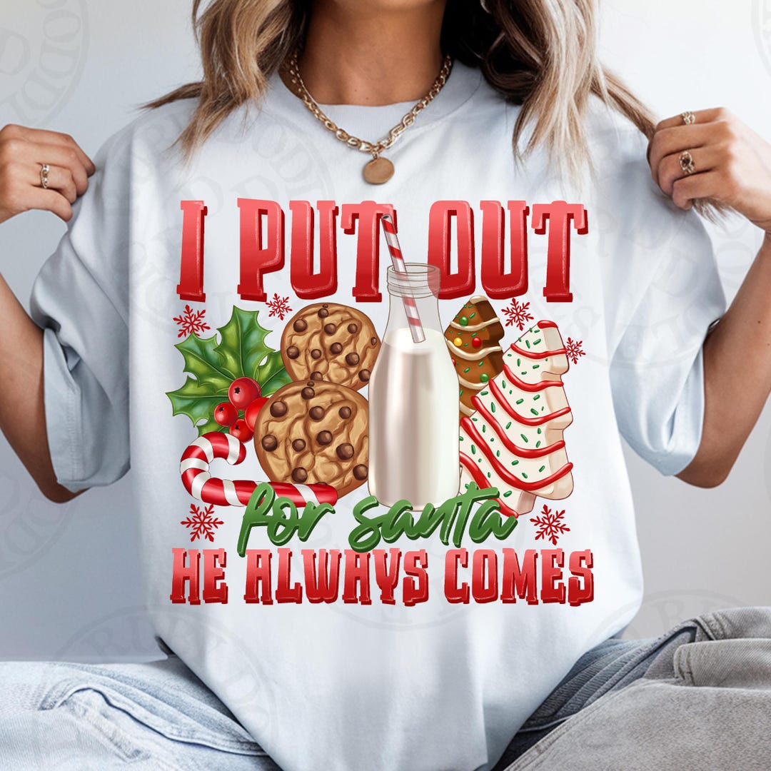 I Put Out for Santa He Always Comes Png,funny Christmas Png, Coquette ...