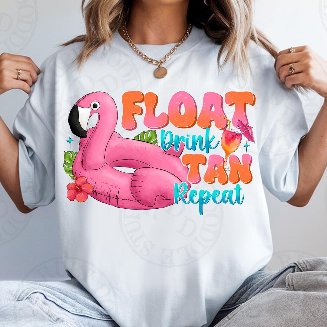 Float Drink Tan Repeat Png, Flamingo Png, Summer Vibes Png, Day ...