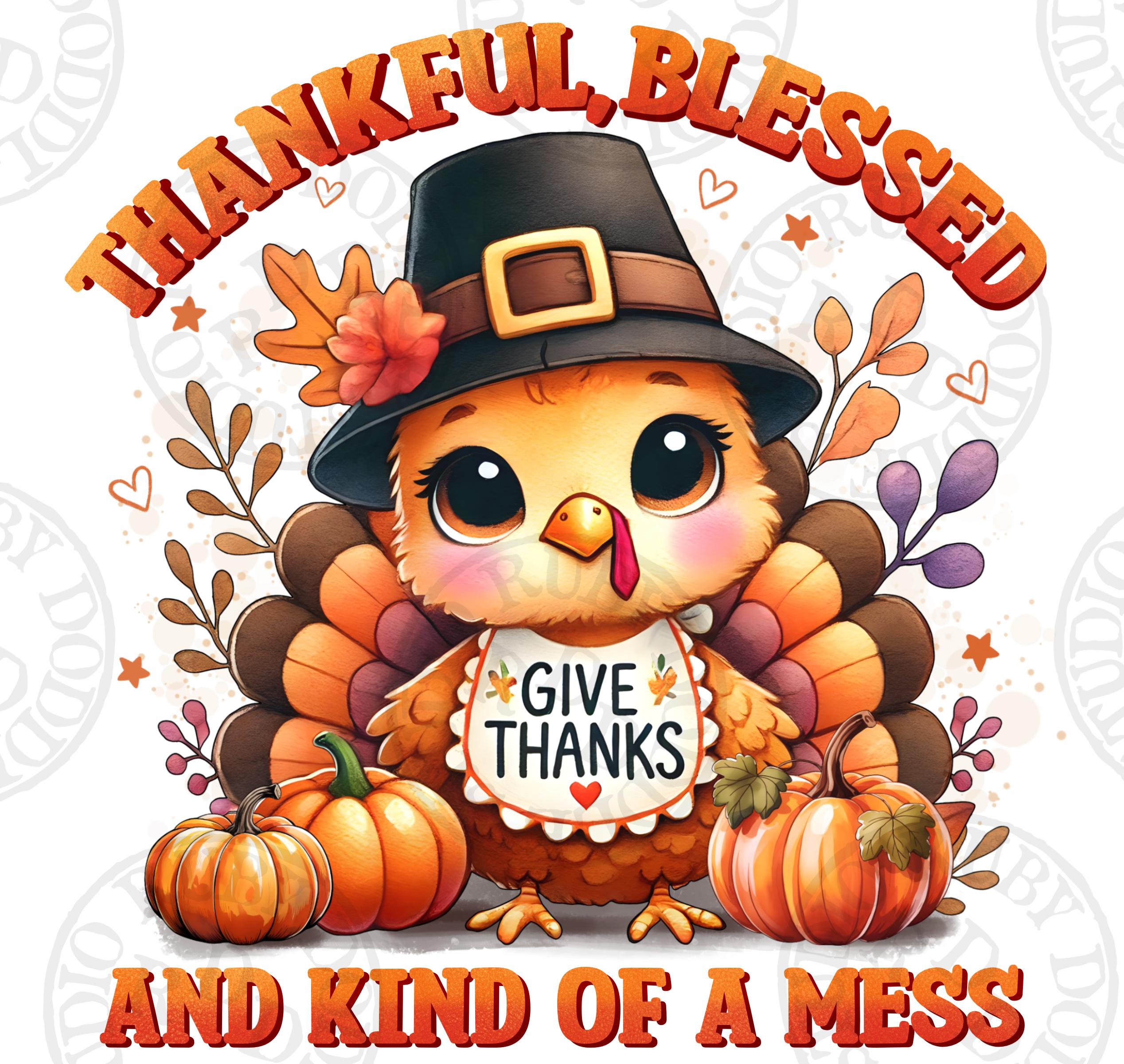 Thankful Blessed and Kind O A Mess Png,happy Thanksgiving Png,give ...