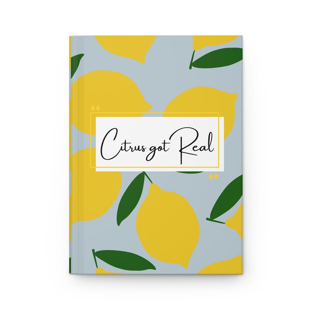 Funny Citrus Got Real Lemon Print Hardcover Journal, Back-to-school ...