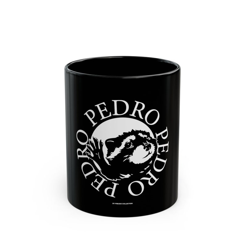 Pedro Pedro Pedro - Dancing Techno Raccoon Meme Viral Trend - Black Mug ...