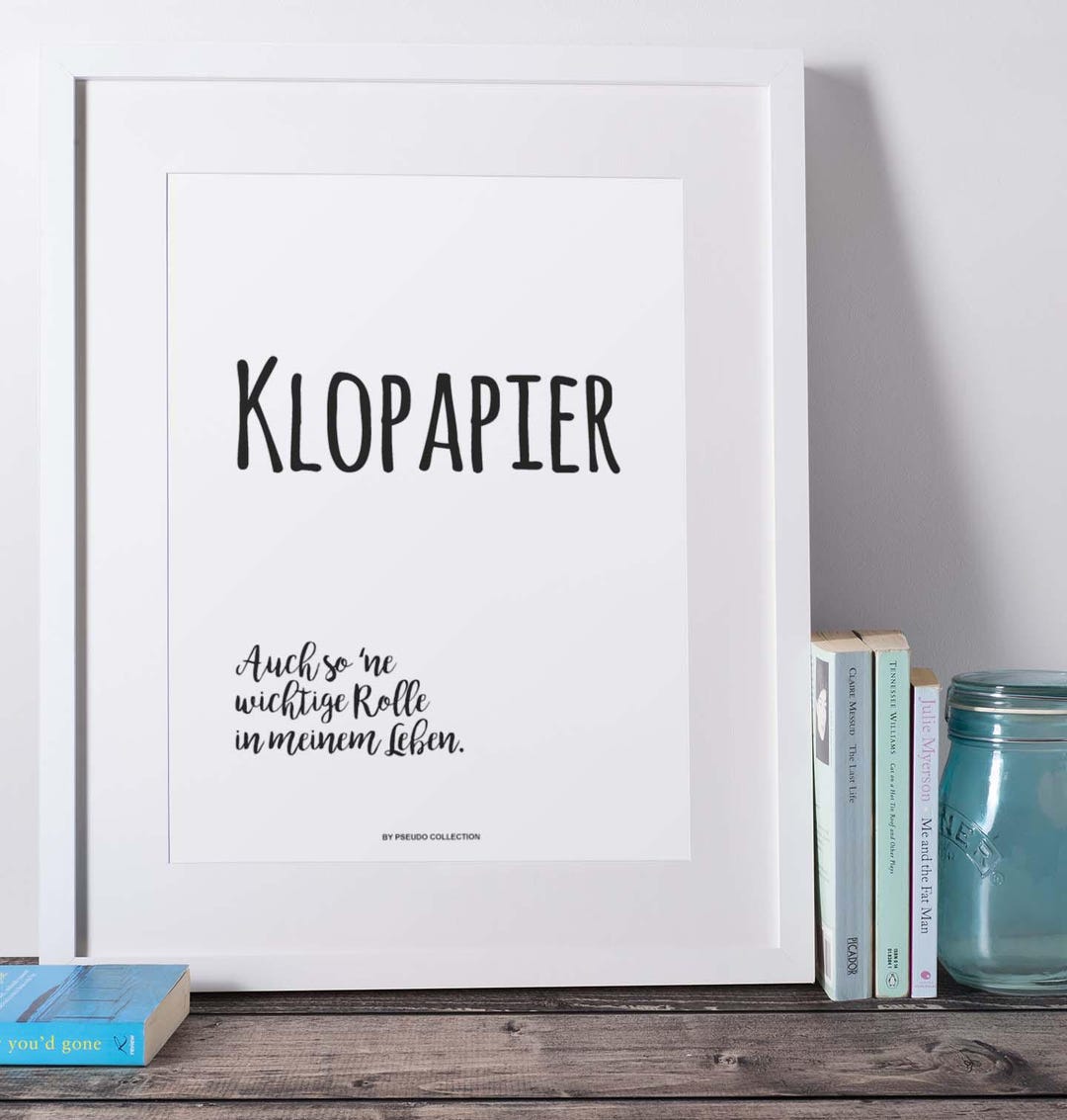 Wc-bild Klopapier - Auch so 'ne Wichtige Rolle in Meinem Leben - Fürs ...