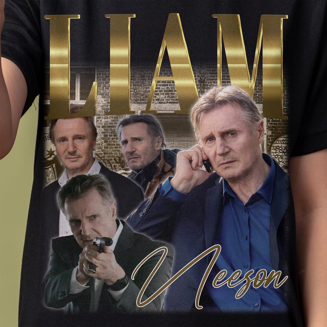 Liam Neeson Shirt - Customized Vintage Gift for Him/her. - Etsy