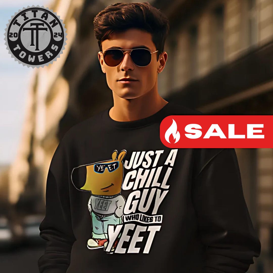 Just A Chill Guy Sweater Just A Chill Guy Who Likes to YEET Wrestling ...