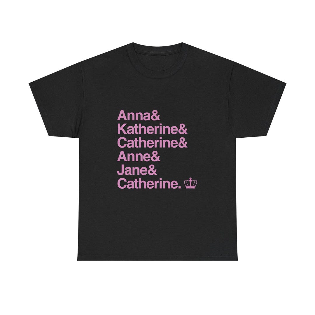 Six T-shirt - Six Queens, Ex-wives Names List Tee | Pop Musical ...