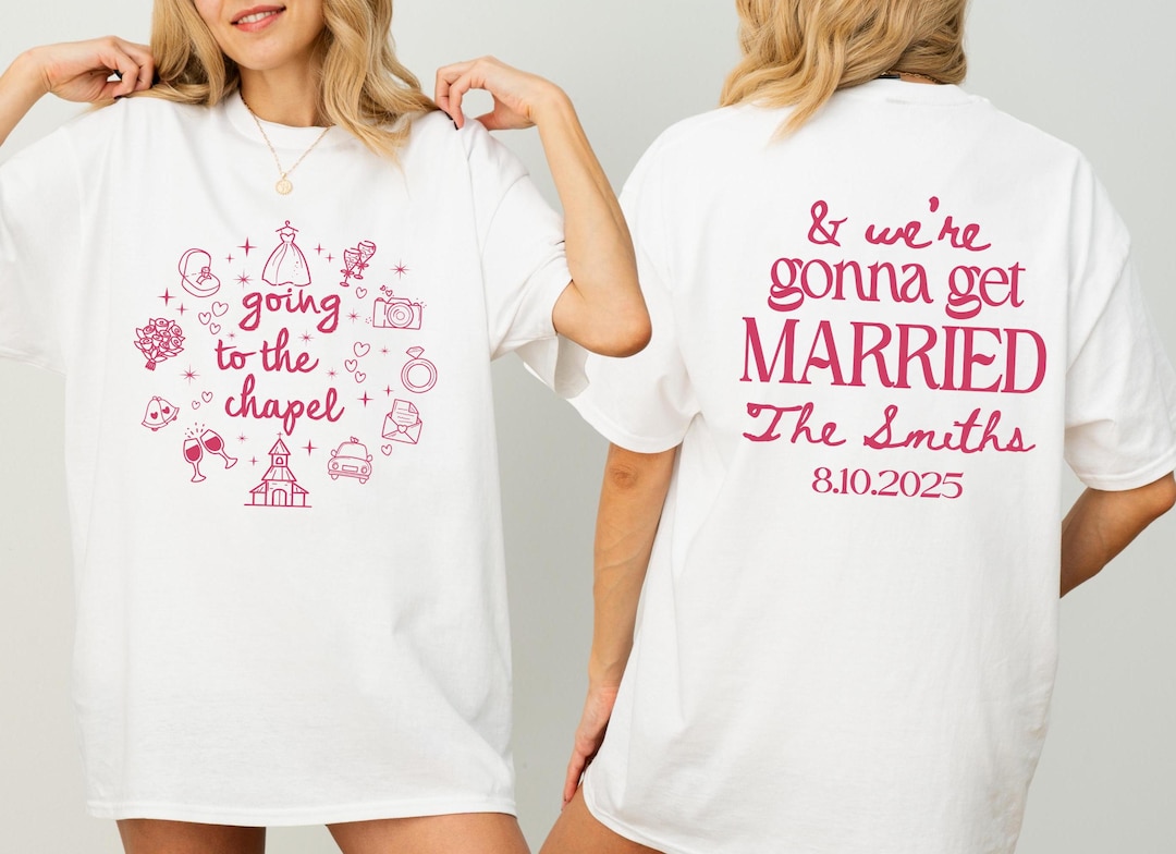 Custom Bridal Party T-shirt: Going to the Chapel, Engagement Gift - Etsy
