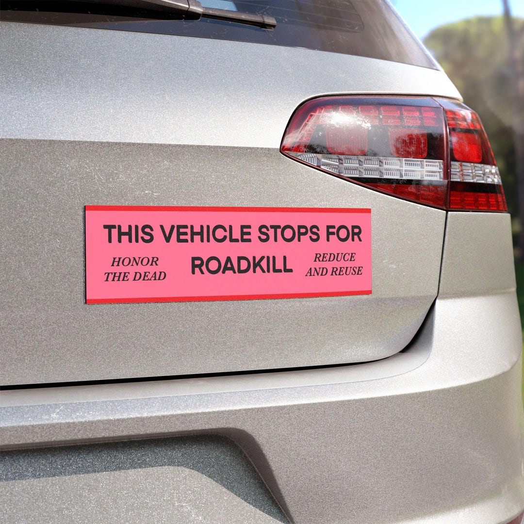 This Vehicle Stops for Roadkill Car Magnet - Etsy