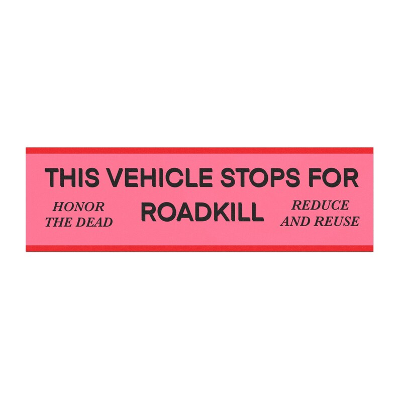 This Vehicle Stops for Roadkill Car Magnet - Etsy