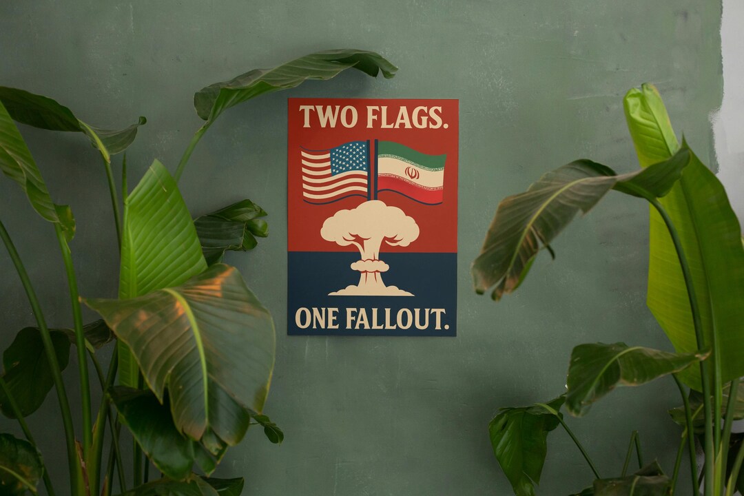 Two Flags. One Fallout. – Anti-war Political Poster – US Iran Peace ...