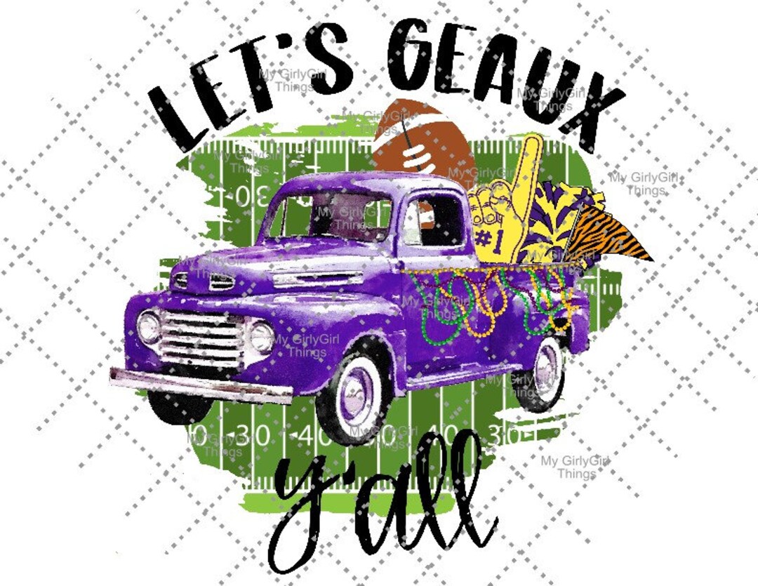 Let's Geaux Y'all Png, Purple and Gold Football Team Vintage Truck - Etsy